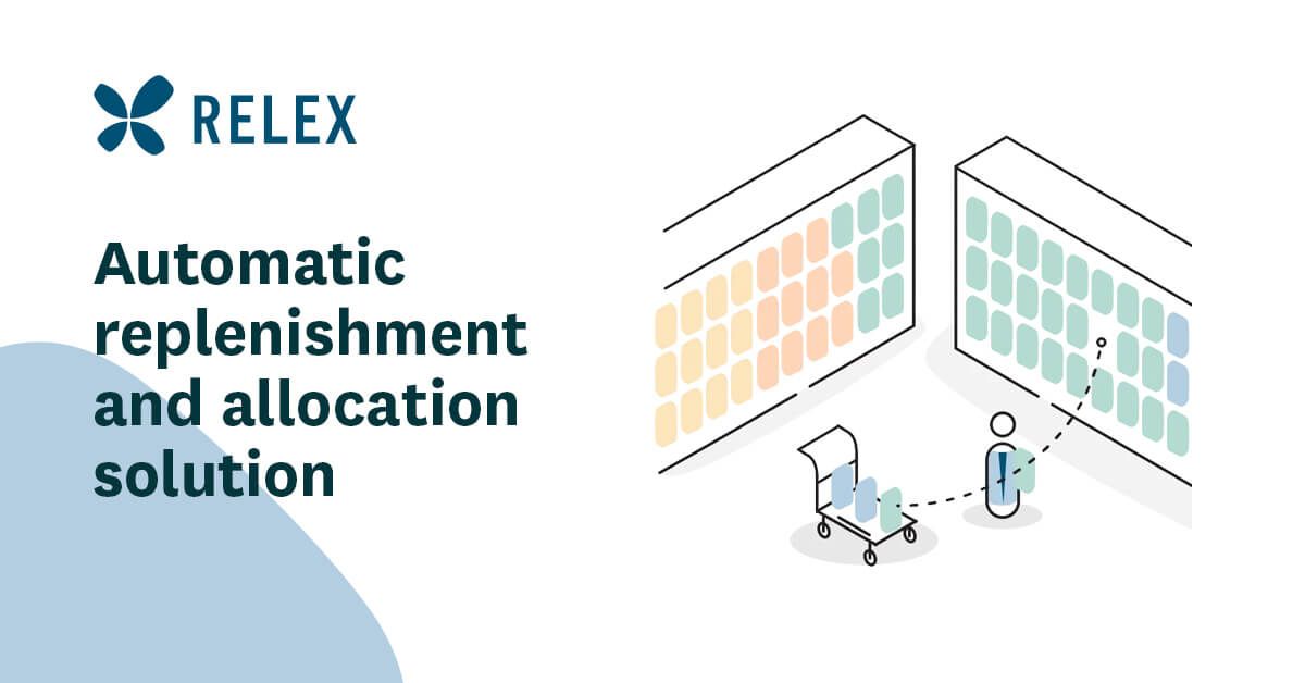 Automatic Replenishment System | RELEX Solutions Automatic Replenishment System | RELEX Solutions