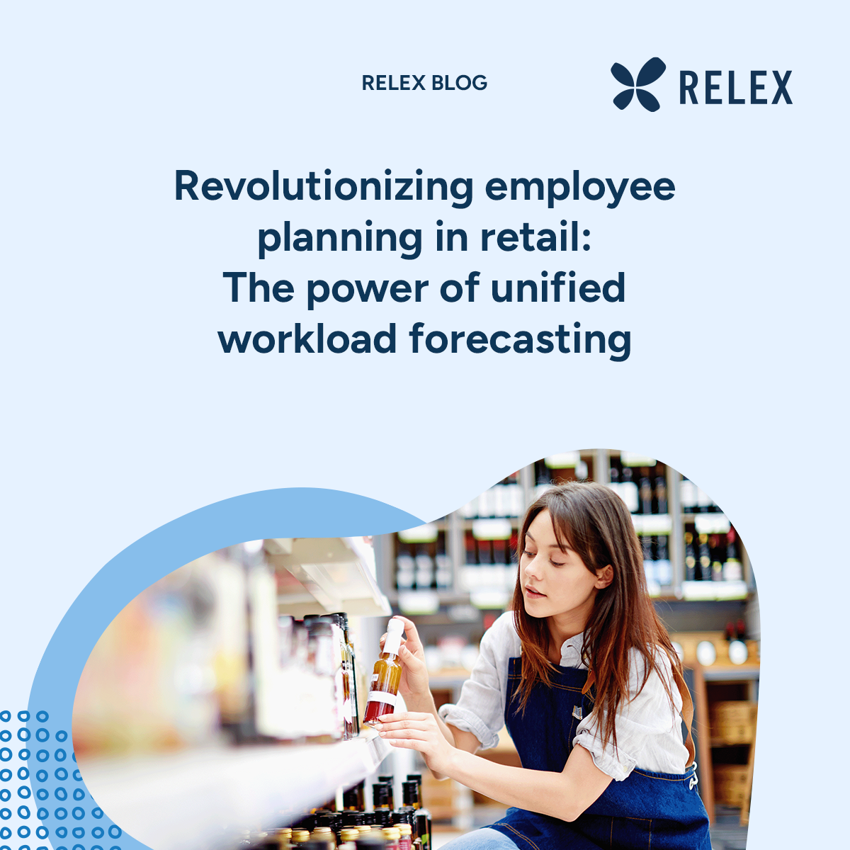 Revolutionizing workload planning in retail | RELEX Solutions