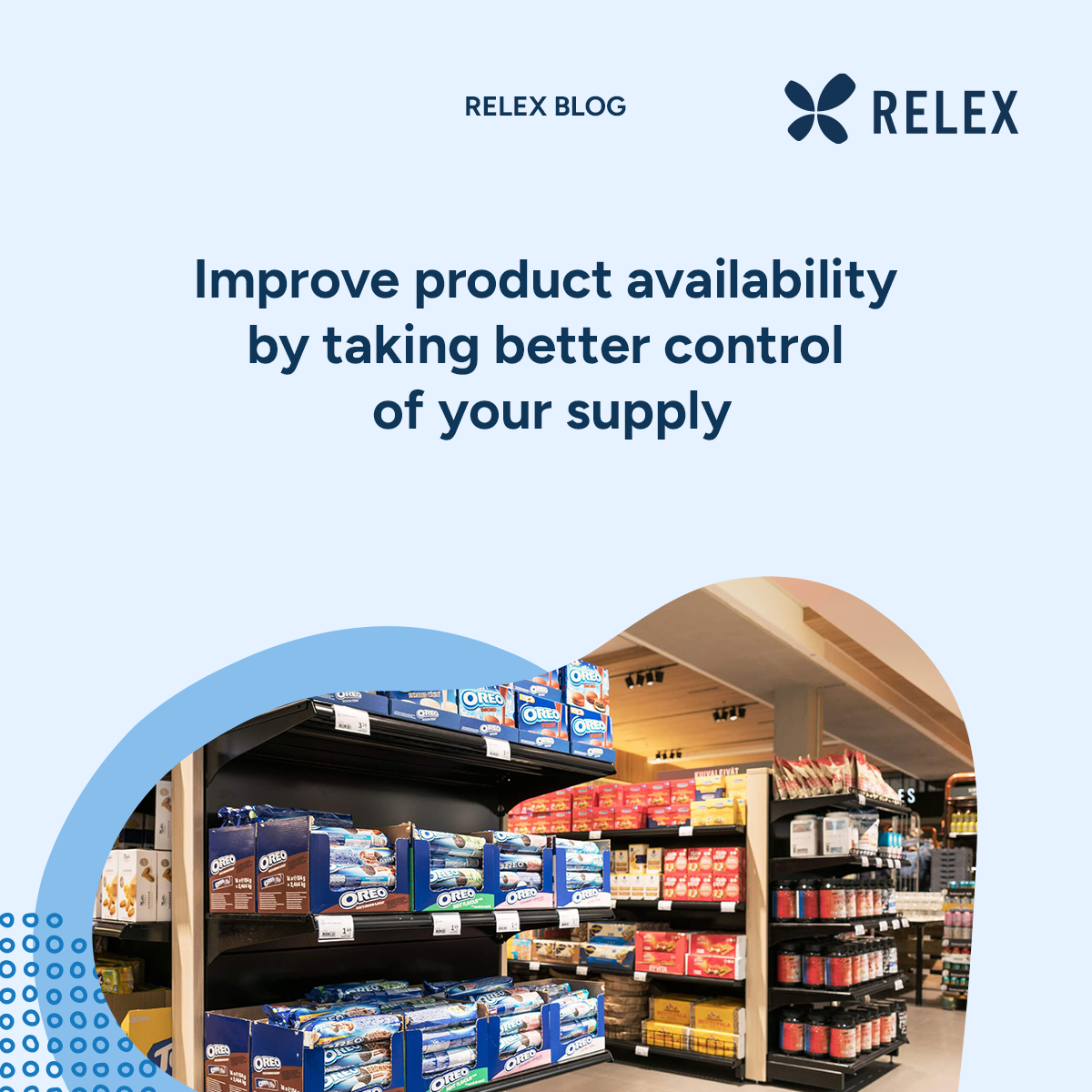 Improve product availability by taking better control of your supply | RELEX Solutions