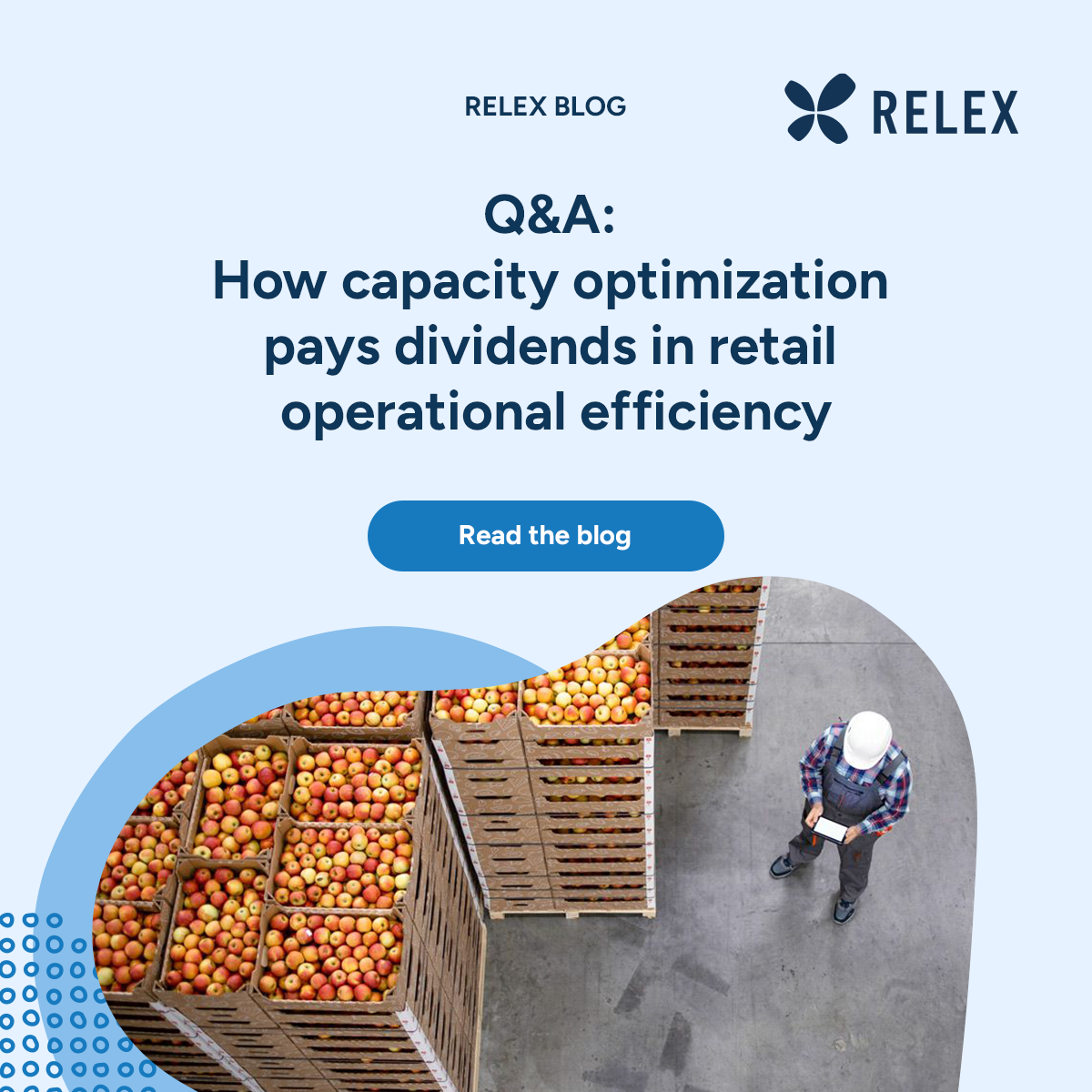 How capacity optimization pays dividends in retail operational efficiency | RELEX Solutions