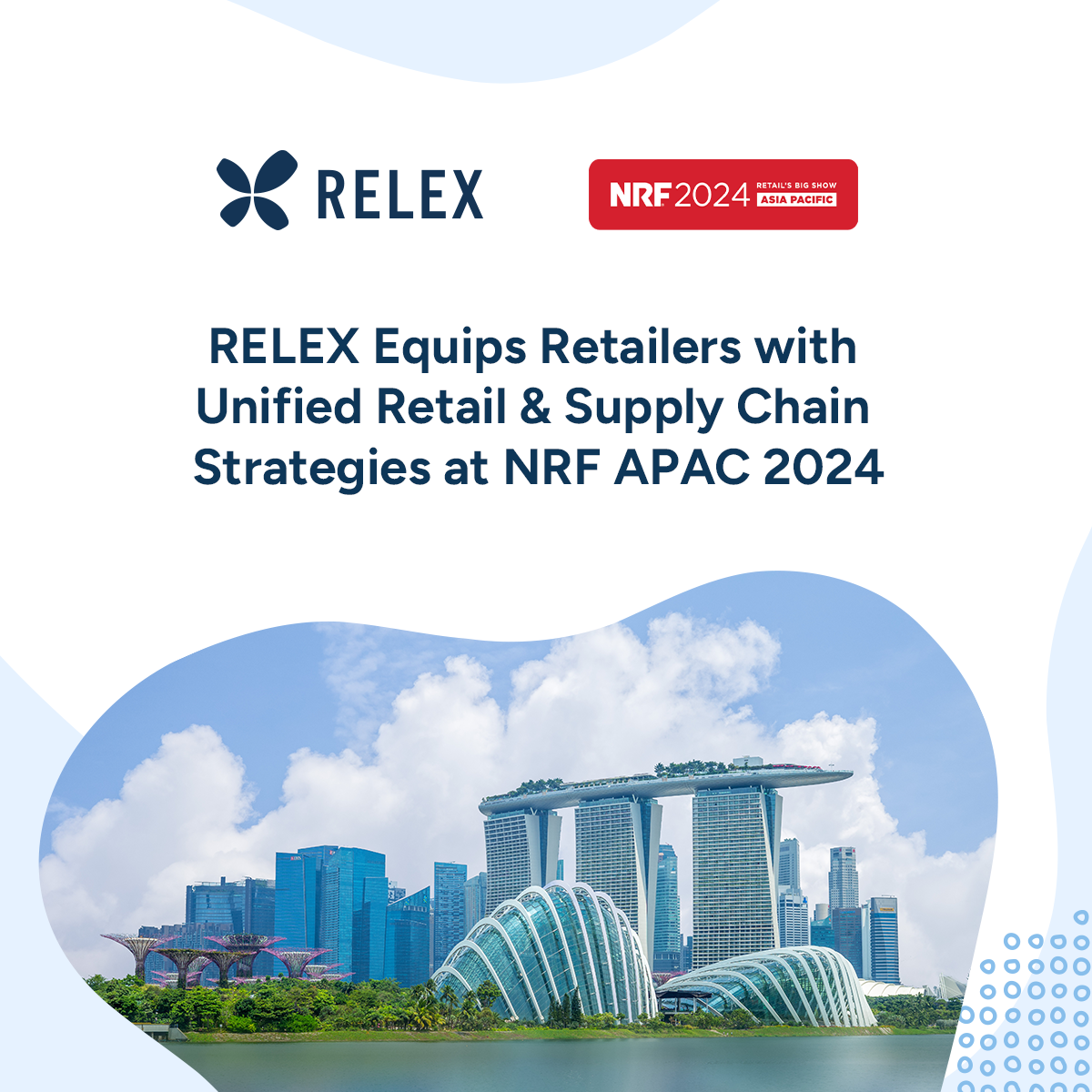 RELEX Solutions Equips Retailers with Unified Retail and Supply Chain Strategies at NRF APAC ...